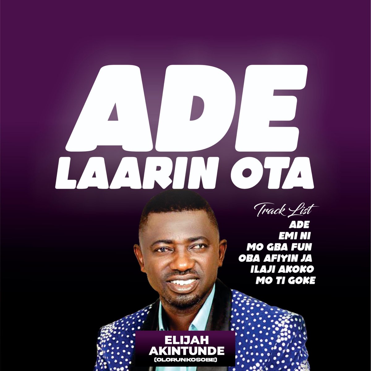 Elijah Akintunde - Ade Laarin Ota (Mp3 Download)