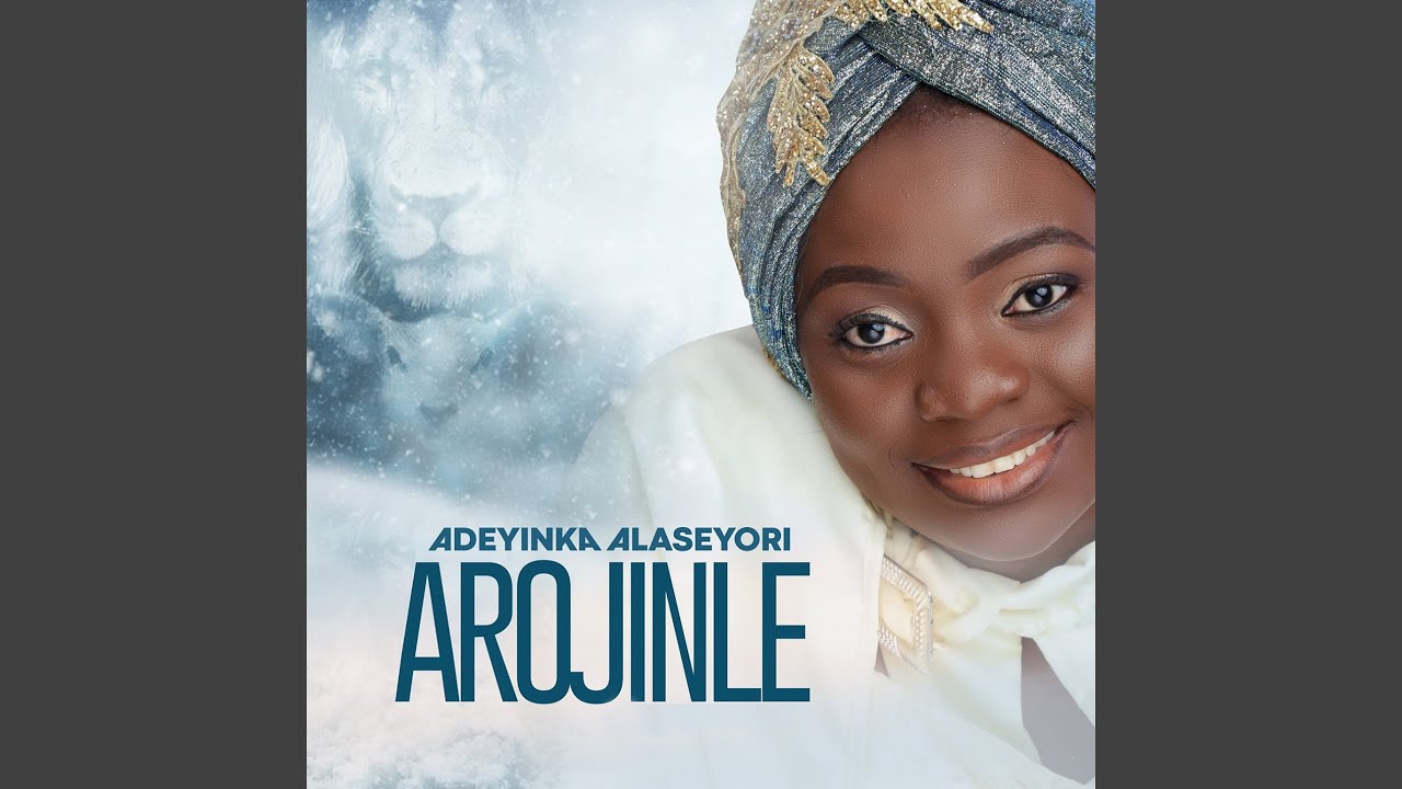 Adeyinka Alaseyori - Arojinle (Deep Thought) PraiseDrops