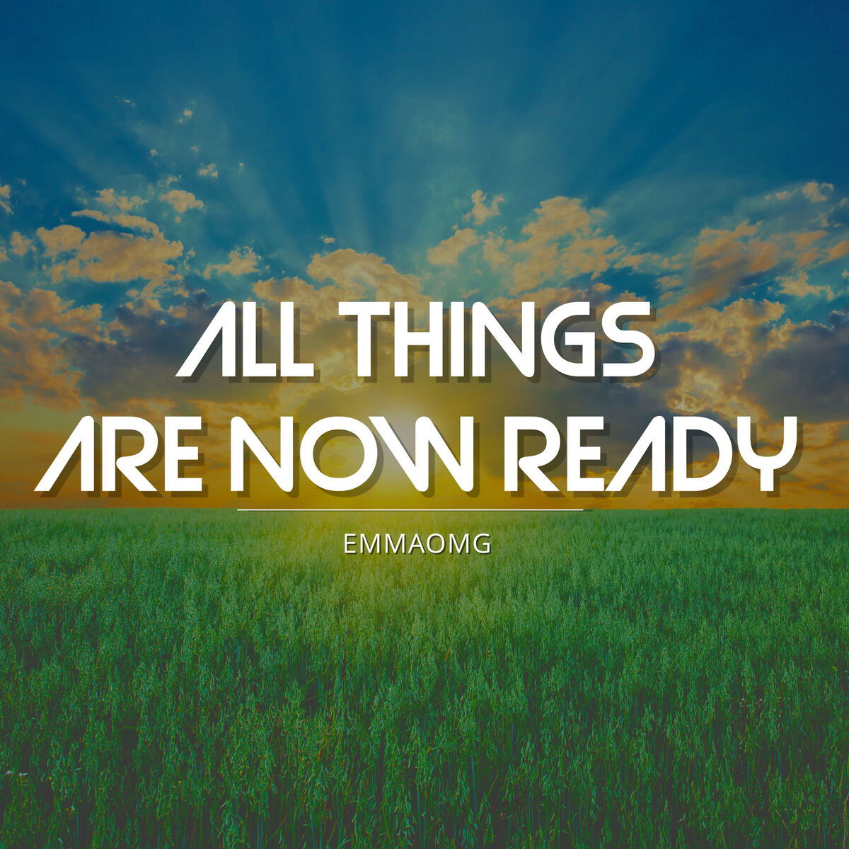 EmmaOMG - All things are now Ready (Mp3 Download)