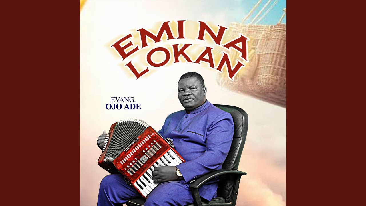 Evangelist Ojo Ade - Emi Na Lokan PraiseDrops